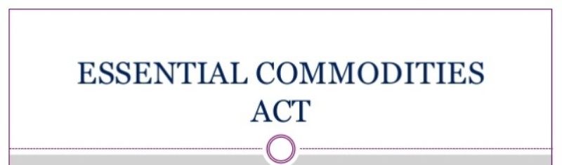 Essential Commodities (Amendment) Act, 2020